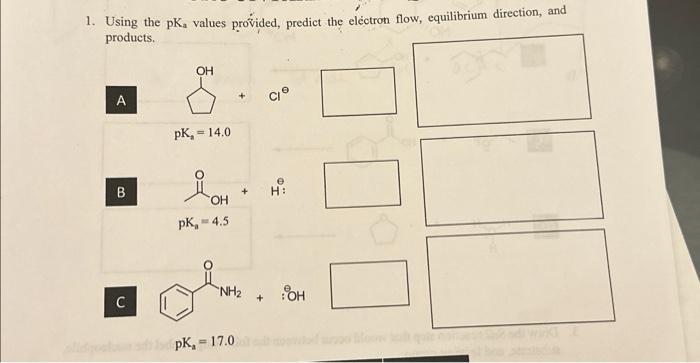 Solved using pKa values provided, predict the electron flow, | Chegg.com
