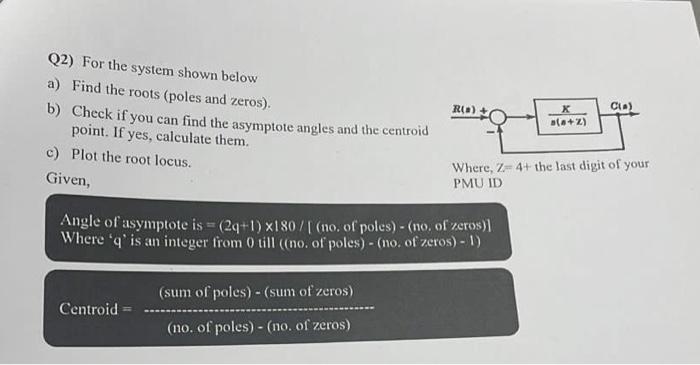 Solved Q2) For the system shown below a) Find the roots | Chegg.com