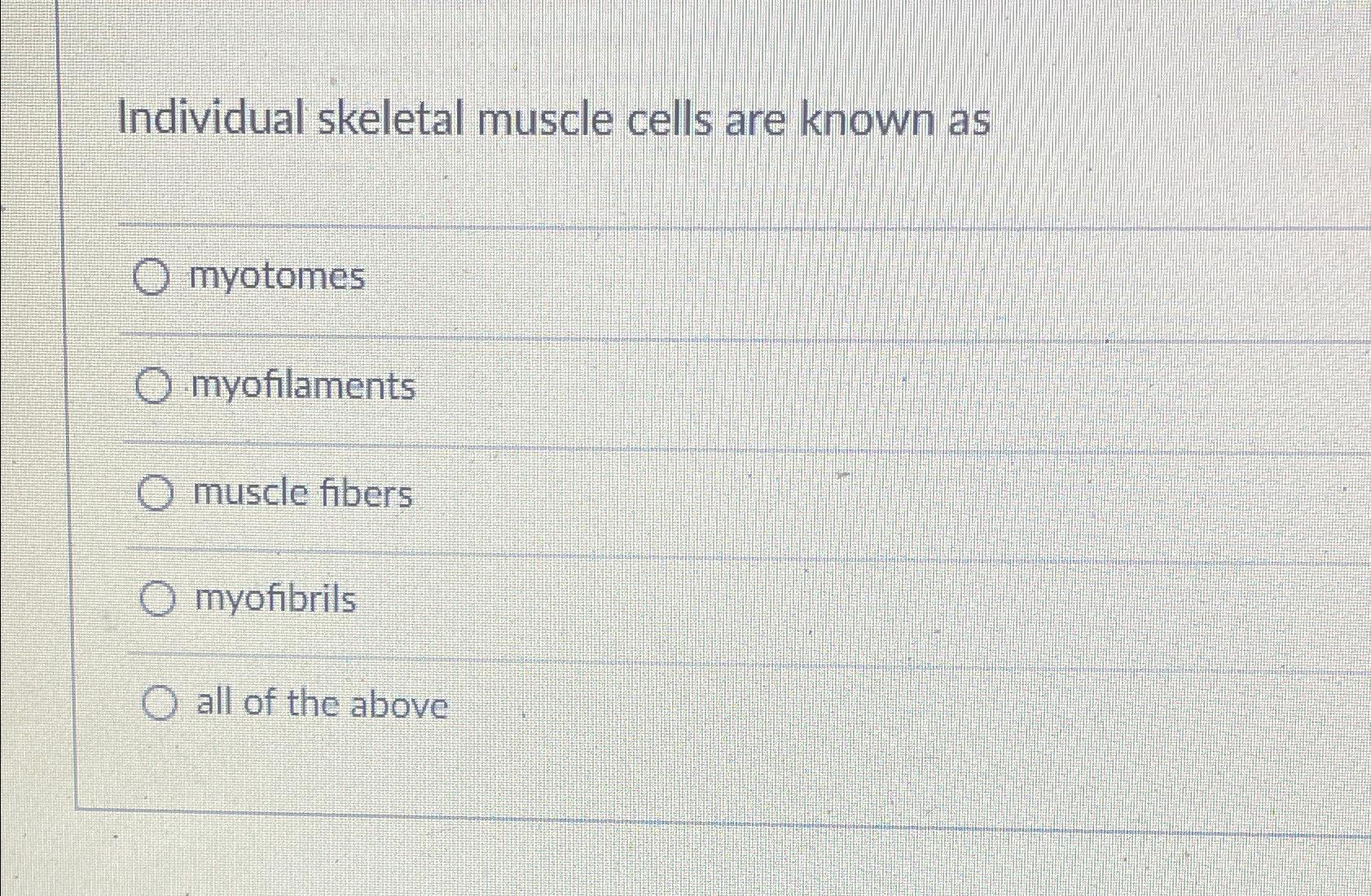 Solved Individual skeletal muscle cells are known | Chegg.com