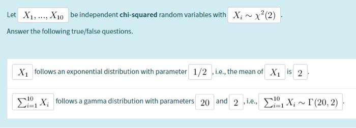 Solved Let X1, ..., X10 be independent chi-squared random | Chegg.com