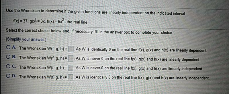 Solved Use the Wronskian to determine if the given functions | Chegg.com