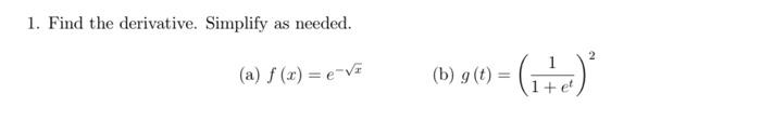 Solved 1. Find the derivative. Simplify as needed. (a) | Chegg.com