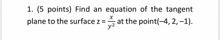 Solved 1. (5 points) Find an equation of the tangent plane | Chegg.com