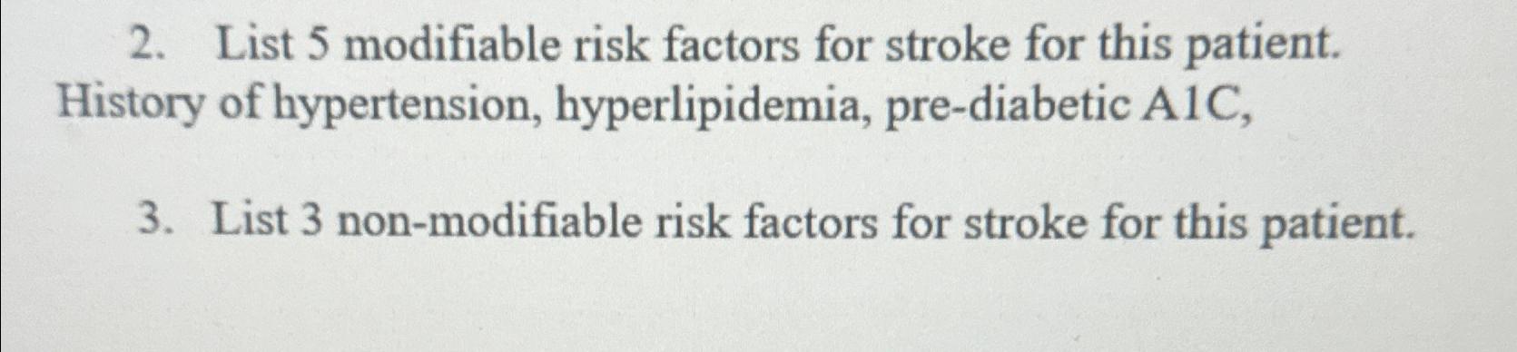 Solved List 5 ﻿modifiable risk factors for stroke for this | Chegg.com