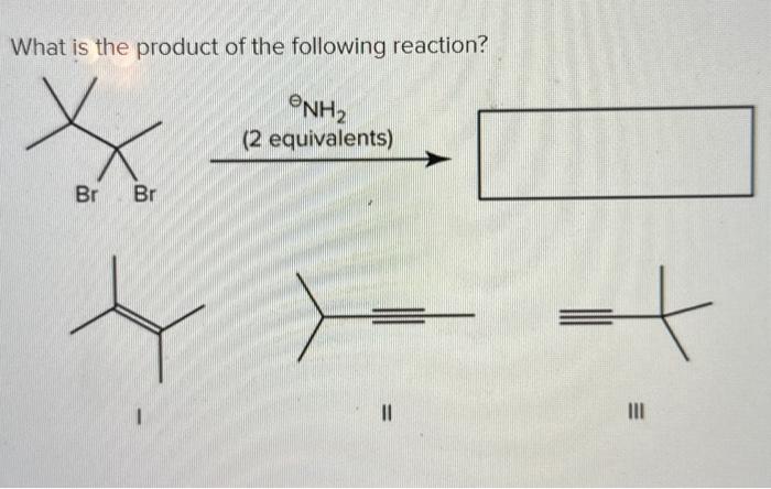 Solved what is the product of the following reaction?Br Br | Chegg.com