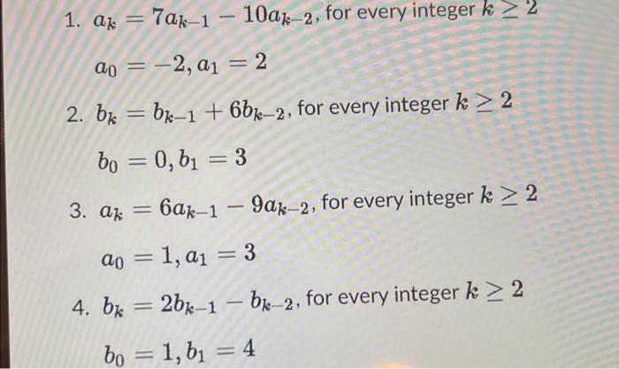 Solved 1. ak=7ak−1−10ak−2, for every integer k≥2 a0=−2,a1=2 | Chegg.com