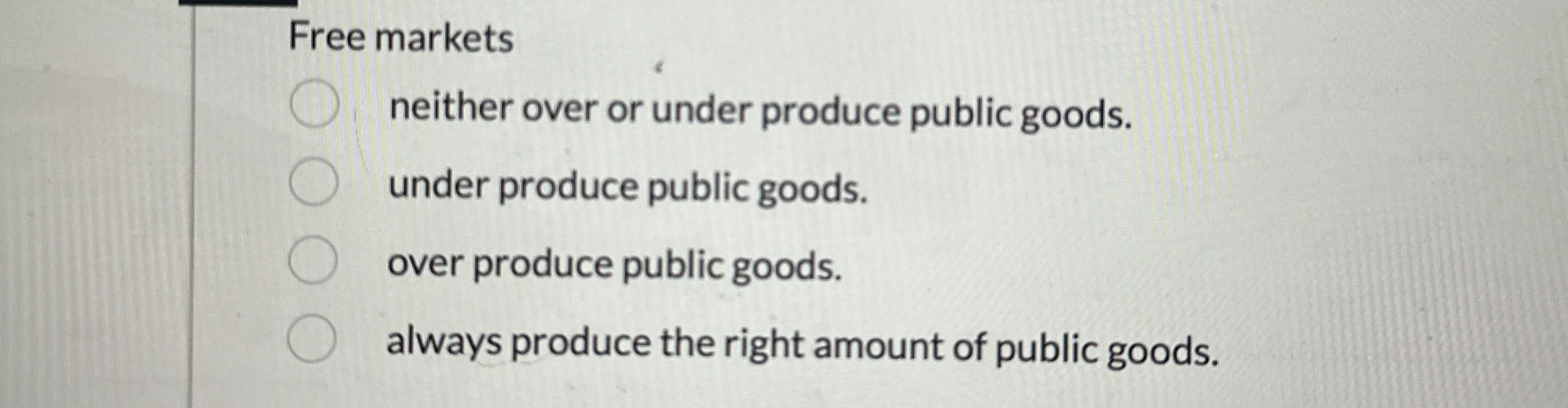 Solved Free marketsneither over or under produce public | Chegg.com