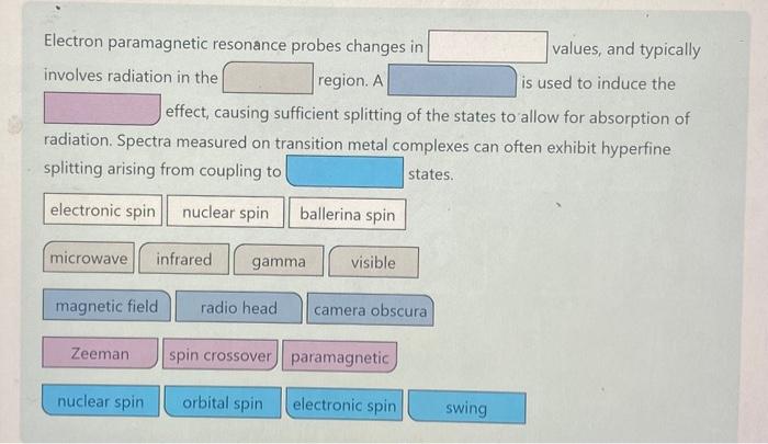 Solved Electron paramagnetic resonance probes changes in | Chegg.com