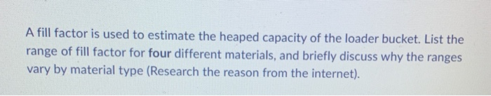 Solved A fill factor is used to estimate the heaped capacity | Chegg.com