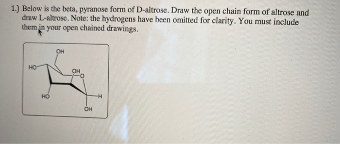 Solved 1.) Below is the beta, pyranose form of D-altrose. | Chegg.com