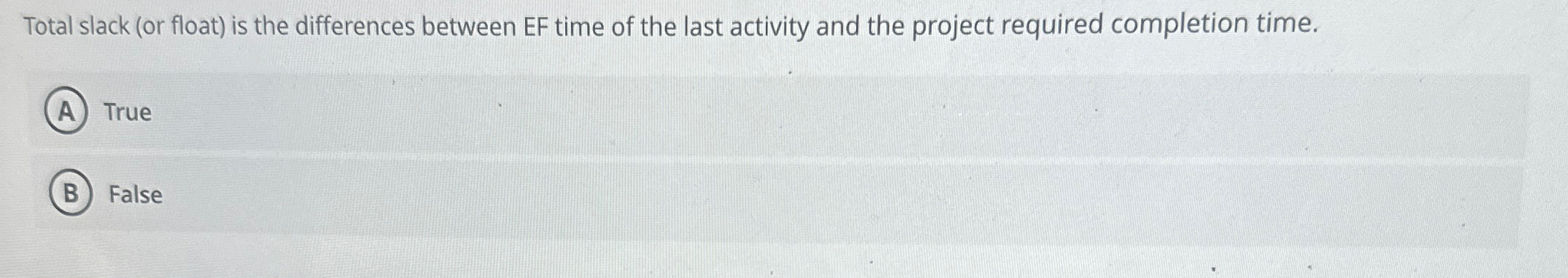 Solved Total slack (or float) ﻿is the differences between EF | Chegg.com