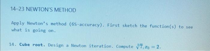 Solved 14-23 NEWTON'S METHOD Apply Newton's method | Chegg.com