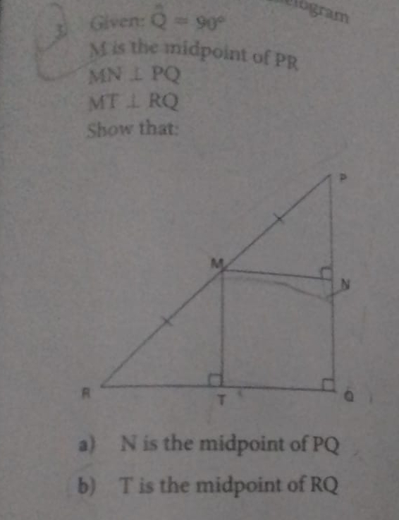 Solved Given: hat(Q)=90°Mis the midpoint of PBB|)|)RQ ﻿Show | Chegg.com