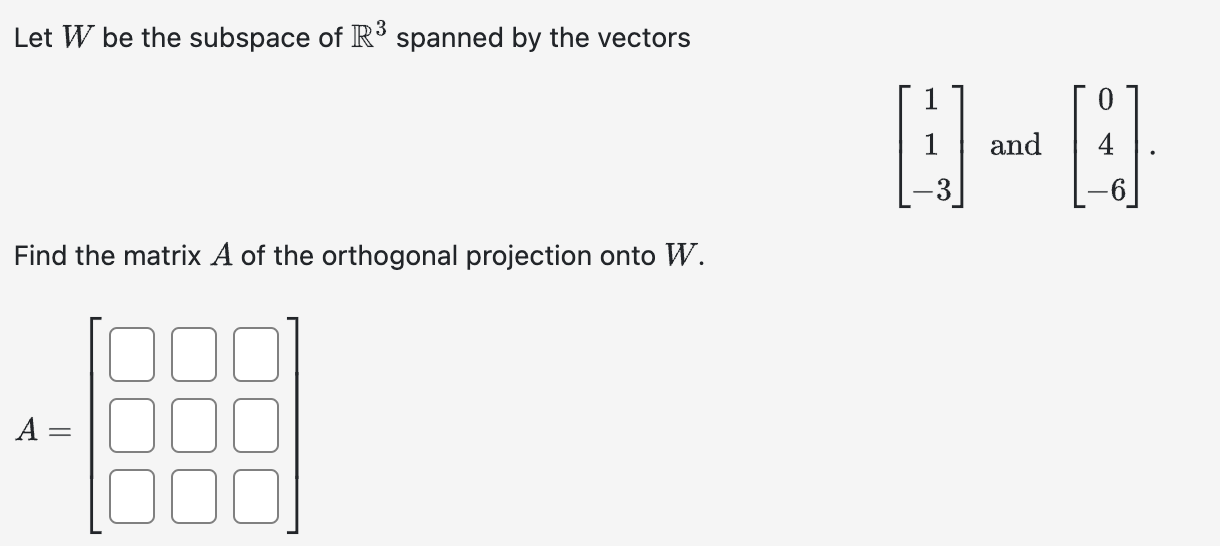 Let W ﻿be the subspace of R3 ﻿spanned by the | Chegg.com