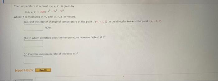 [Solved]: The temperature at a point ( (x, y, z) ) is giv