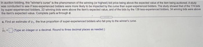 Solved In auction bidding, the winner's curse" is the | Chegg.com