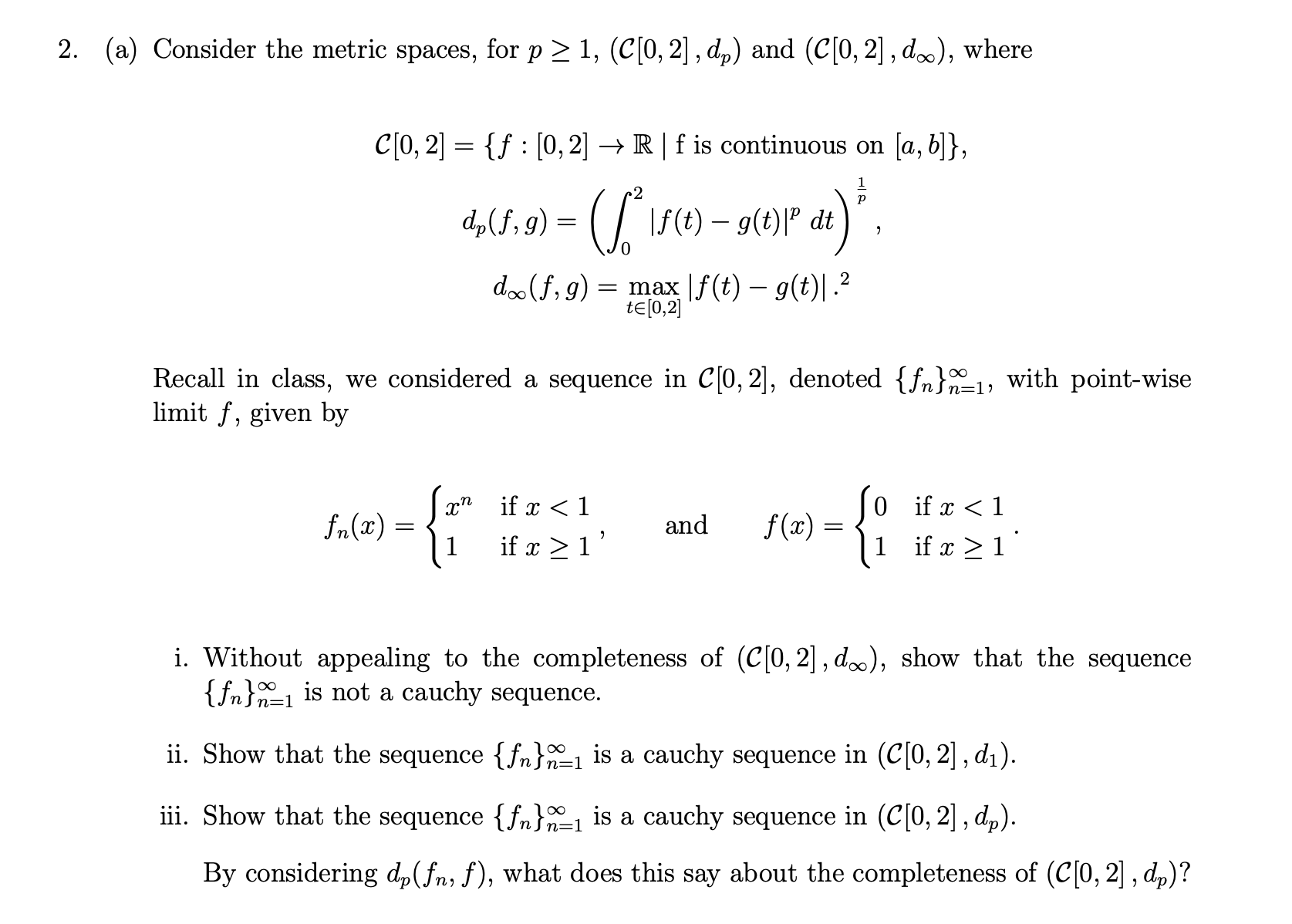 Solved (a) ﻿Consider the metric spaces, for p≥1,(C[0,2],dp) | Chegg.com