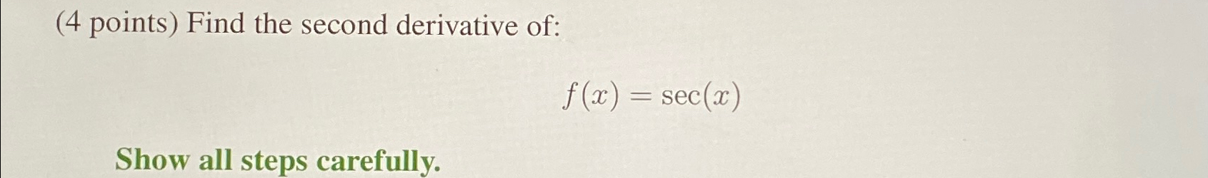 Solved (4 ﻿points) ﻿Find the second derivative | Chegg.com