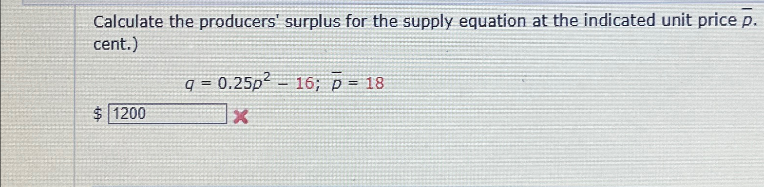 Solved Calculate the producers' surplus for the supply | Chegg.com