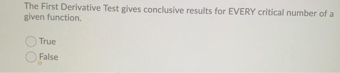 Solved The First Derivative Test gives conclusive results | Chegg.com