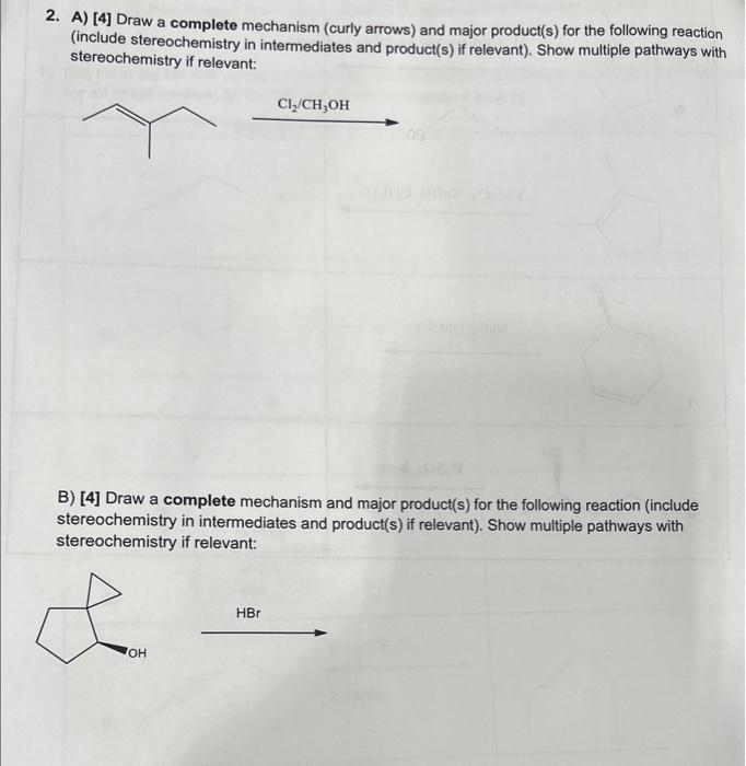 Solved 2. A) [4] Draw a complete mechanism (curly arrows) | Chegg.com