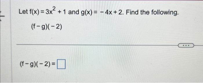 Solved Let f(x) = 3x ^ 2 + 1 and g(x) = - 4x + 2 Find the | Chegg.com