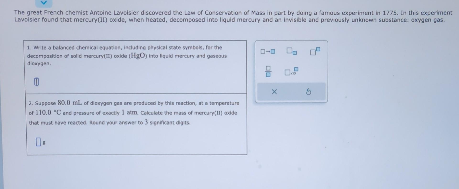 Solved The great French chemist Antoine Lavoisier discovered | Chegg.com