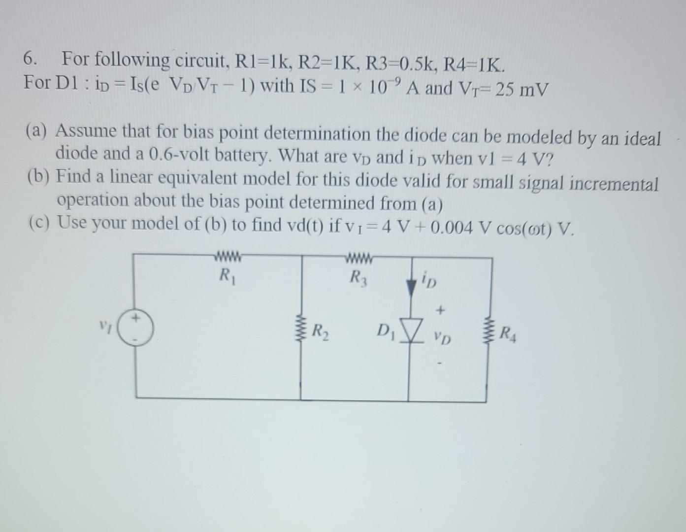 Solved 6. For following circuit, R1=1k,R2=1 K,R3=0.5k,R4=1 | Chegg.com