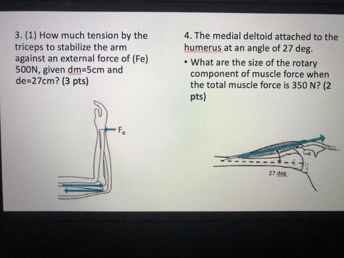 1. Calculate the tension required in the deltoid with | Chegg.com