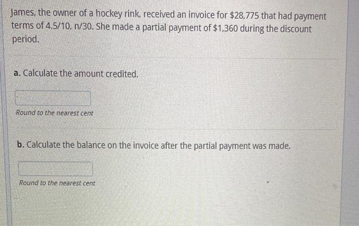Solved James, the owner of a hockey rink, received an | Chegg.com