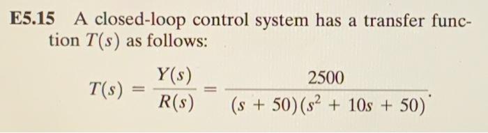 E515 A Closed Loop Control System Has A Transfer 0189