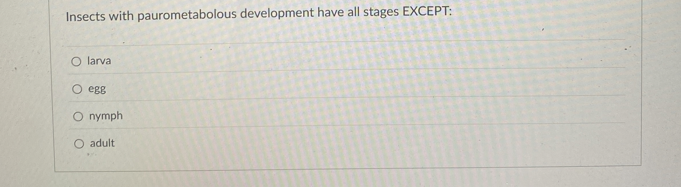Solved Insects with paurometabolous development have all | Chegg.com