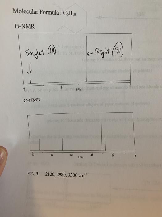 Solved Molecular Formula : C6H10 H-NMR Singlet (1) 1 & | Chegg.com