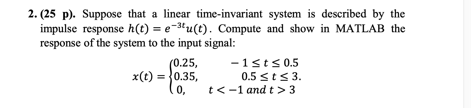 Solved (25 ﻿p). ﻿Suppose that a linear time-invariant system | Chegg.com