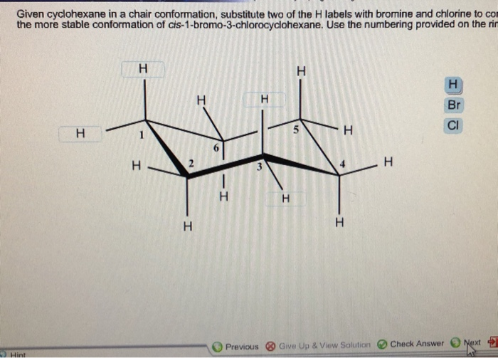 Solved Given cyclohexane in a chair conformation, substitute | Chegg.com