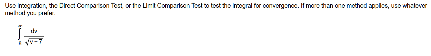 Solved Use Integration The Direct Comparison Test Or The 3689