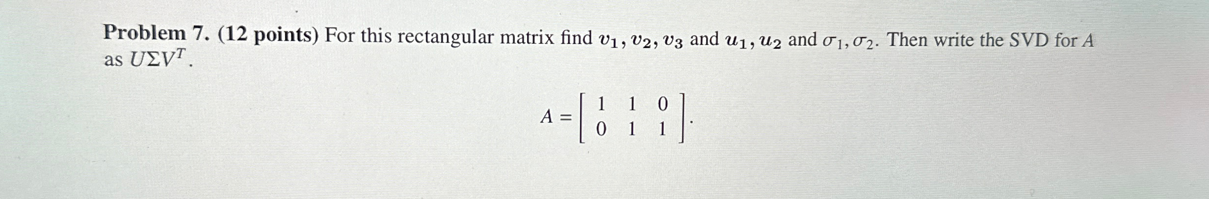 Solved Problem 7. (12 ﻿points) ﻿For this rectangular matrix | Chegg.com