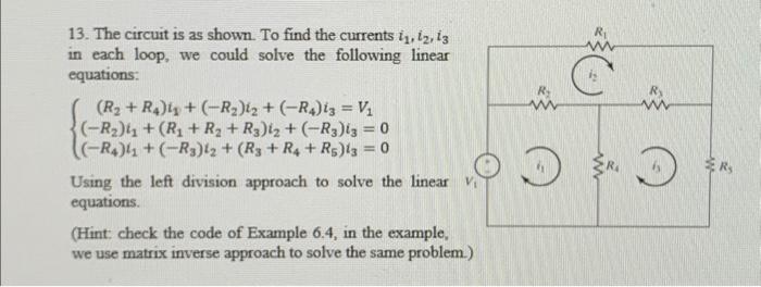 Solved 13. The circuit is as shown. To find the currents | Chegg.com