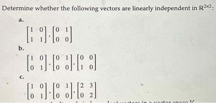 Solved Determine whether the following vectors are linearly | Chegg.com