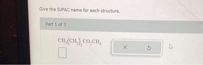 Solved Give the IUPAC name for each structure. Part 2 of 3 | Chegg.com