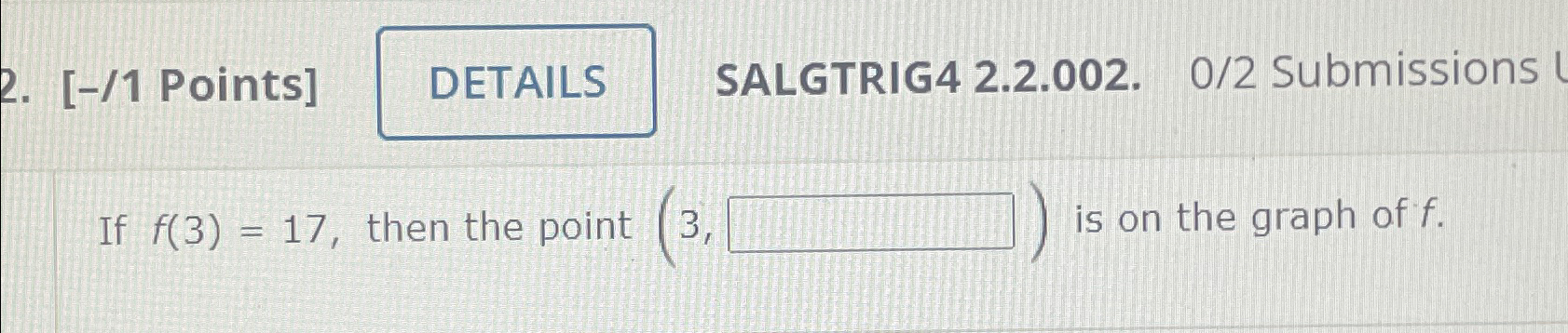 Solved [-/1 ﻿Points]SALGTRIG4 2.2.002. 0/2 ﻿SubmissionsIf | Chegg.com