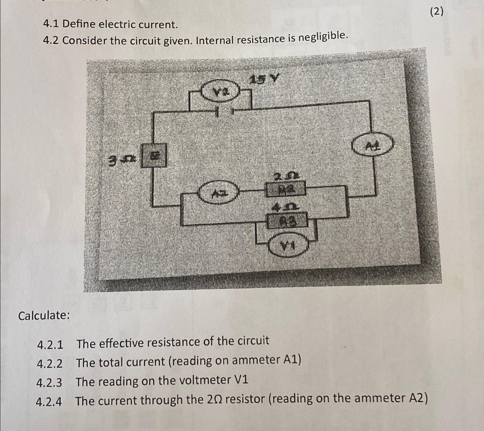 Solved 4.1 ﻿Define electric current.(2)4.2 ﻿Consider the | Chegg.com
