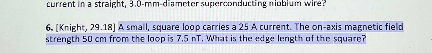 Solved 6. [Knight, 29.18] ﻿A small, square loop carries a 25 | Chegg.com