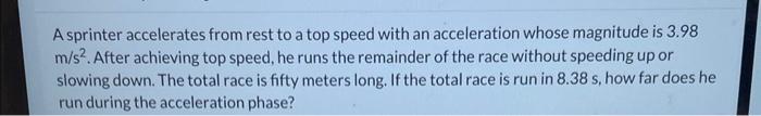 Solved A sprinter accelerates from rest to a top speed with | Chegg.com