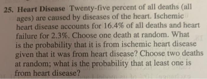 Solved 25. Heart Disease Twenty-five percent of all deaths | Chegg.com