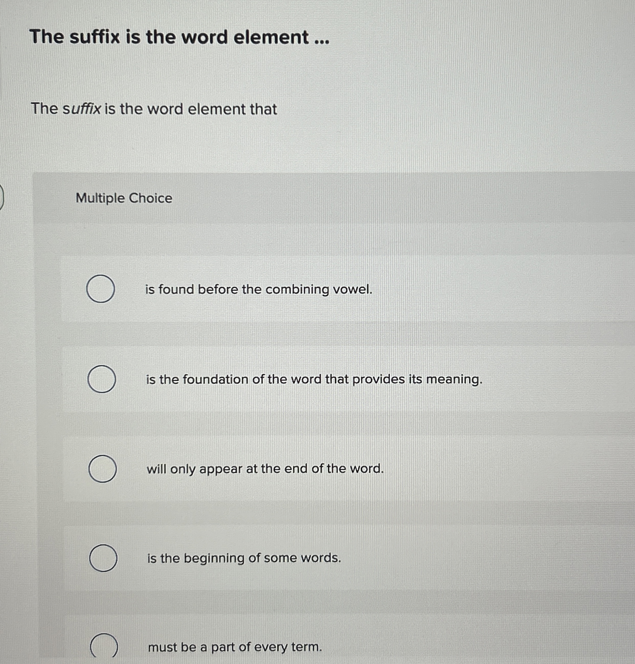 Solved The suffix is the word element ...The suffix is the | Chegg.com