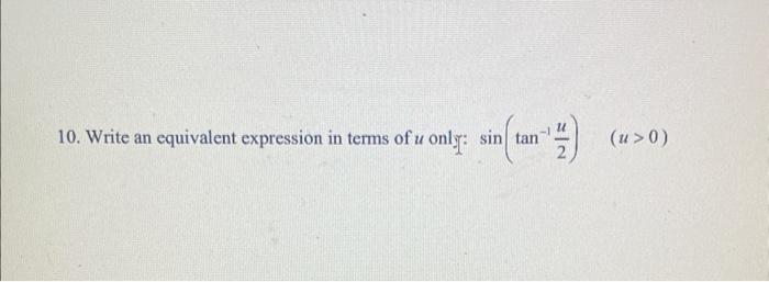 Solved 10. Write an equivalent expression in terms of u | Chegg.com
