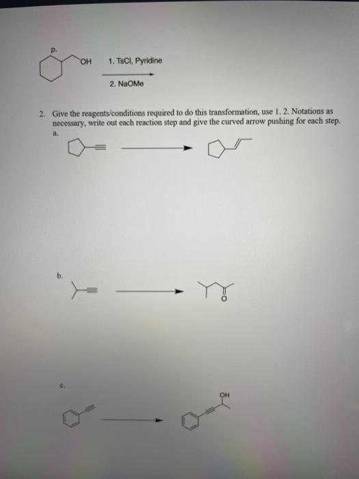 Solved p. 1. TsCl, Pyridine 2. NaOMe 2. Give the | Chegg.com