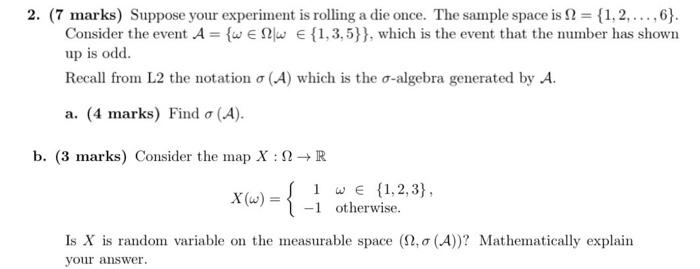 Solved 2. (7 marks) Suppose your experiment is rolling a die | Chegg.com