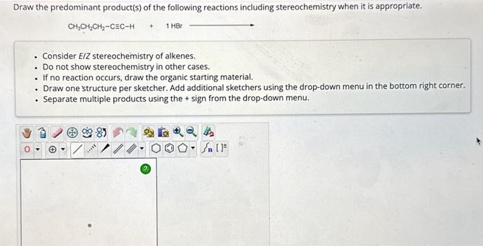 Solved Draw the predominant product(s) of the following | Chegg.com